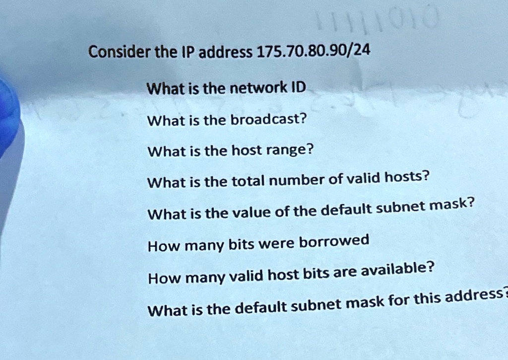SOLVED: '; Consider the IP address 175.70.80.90/24 What is the network ID What is the broadcast ...