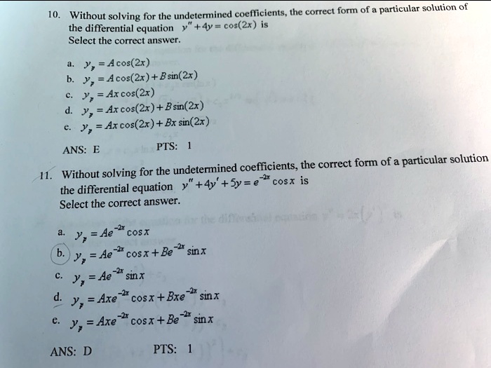 SOLVED: Coefficients; the correct form of a particular solution of the ...