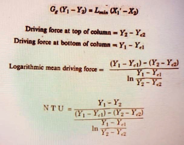 [GET ANSWER] Gk(Y1-Y2) = Lmin(X1-X2) Driving force at top of column = Y2-Ye2 Driving force at ...