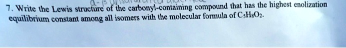 SOLVED: Write the Lewis structure of the carbonyl-containing compound that has the highest ...