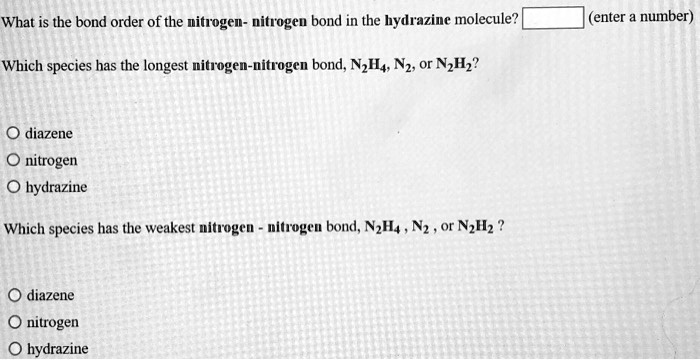 what is the bond order of the nitrogen nitrogen bond in the hydrazine ...