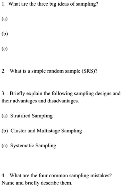 SOLVED: What are the three big ideas of sampling? (6) (C) What is a ...