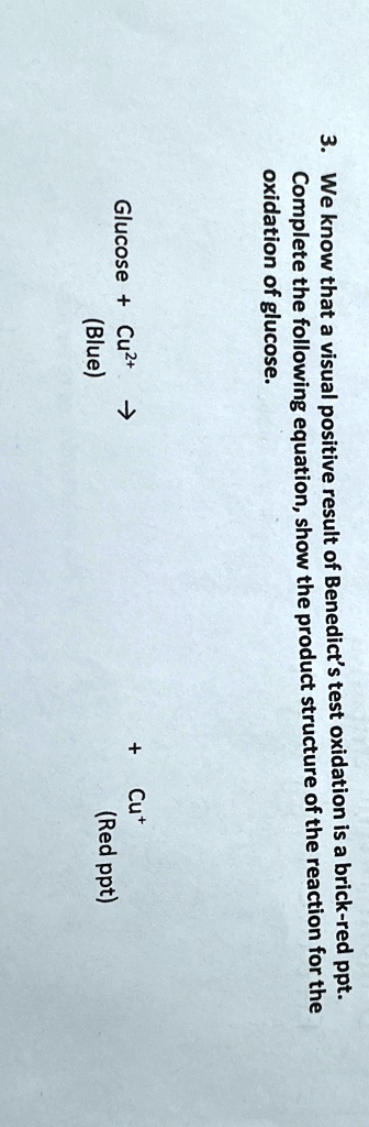 we know that a visual positive result of benedicts test oxidation is a ...