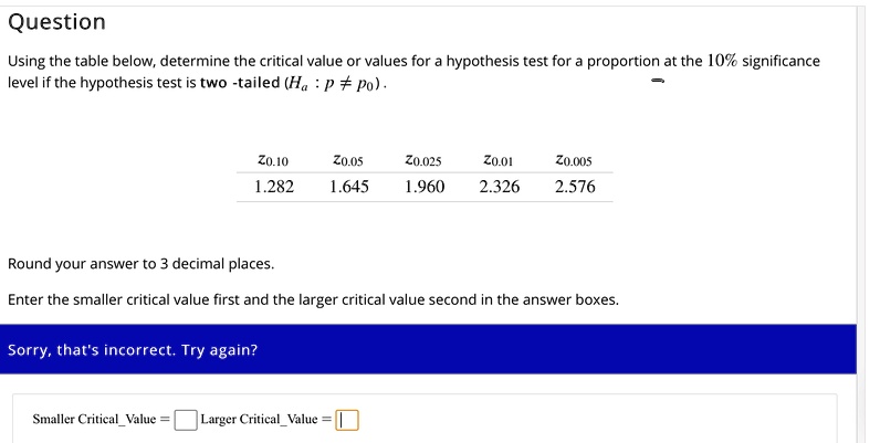 SOLVED: Question Using the table below; determine the critical value or values for hypothesis ...