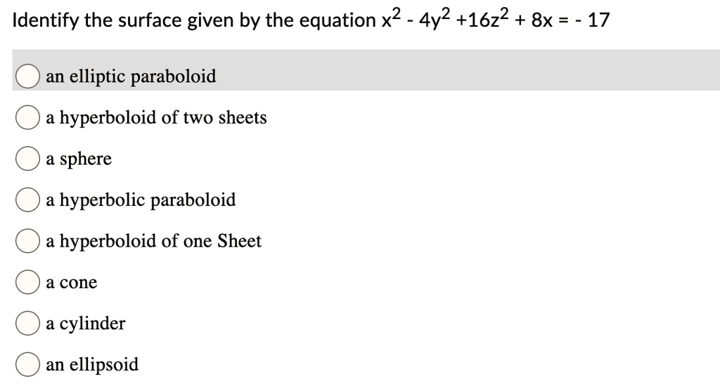 SOLVED: Identify the surface given by the equation x2 4y2 +1622 + 8x ...