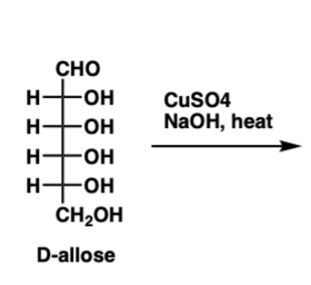 SOLVED: CHO COH OH CoH H2O CH3OH D-allose CuSO4 NaOH; heat