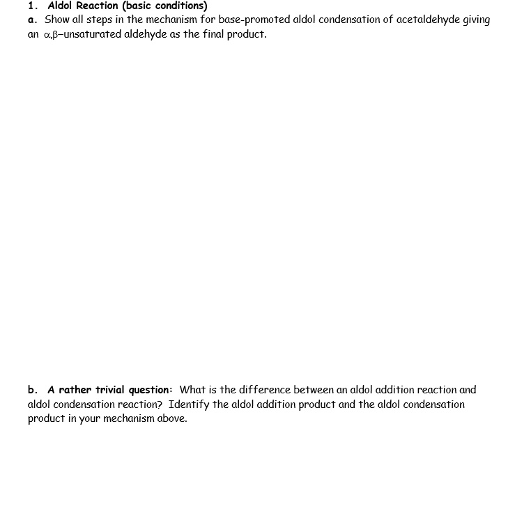 SOLVED: Aldol Reaction (basic conditions) Show all steps in the ...