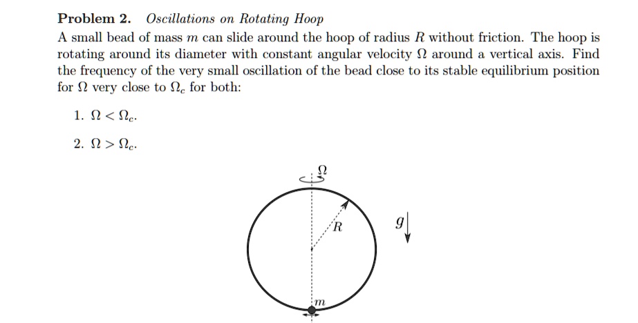 problem 2 oscillations on rotating hoop a small bead of mass m can ...