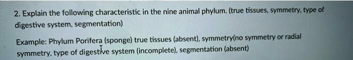 SOLVED: 2. Explain the following characteristic in the nine animal ...