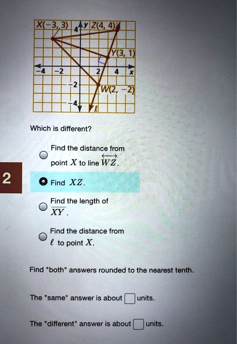 SOLVED: PC214Yz4 4 YB Which is different? Find the distance from point X to line WZ. Find XZ ...