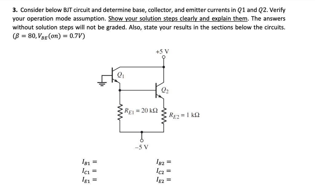 SOLVED: 3. Consider below BJT circuit and determine base, collector, and emitter currents in Q1 ...
