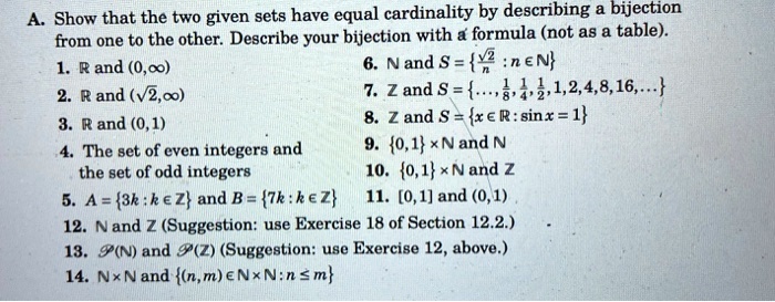 show that the two given sets have equal cardinality by describing bijection from one to the ...
