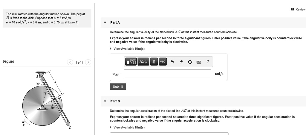 SOLVED: Text: A) Determine the angular velocity of the slotted link AC at this instant measured ...