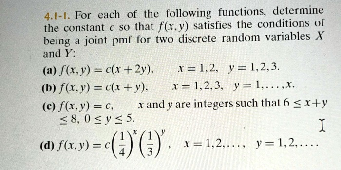 SOLVED: 4.1-1. For each of the following functions determine the constant c So that f(xY ...