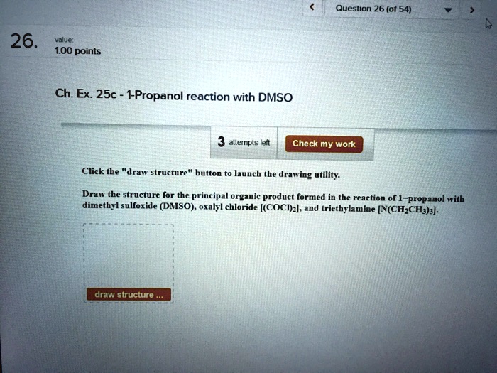 SOLVED:Question 26 (of 54) 26. valme 100 points Ch Ex 25c - 1-Propanol ...