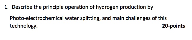 SOLVED: Describe the principle operation of hydrogen production by ...
