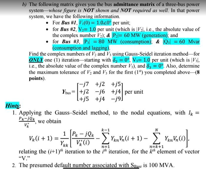 SOLVED: b The following matrix gives you the bus admittance matrix of a ...