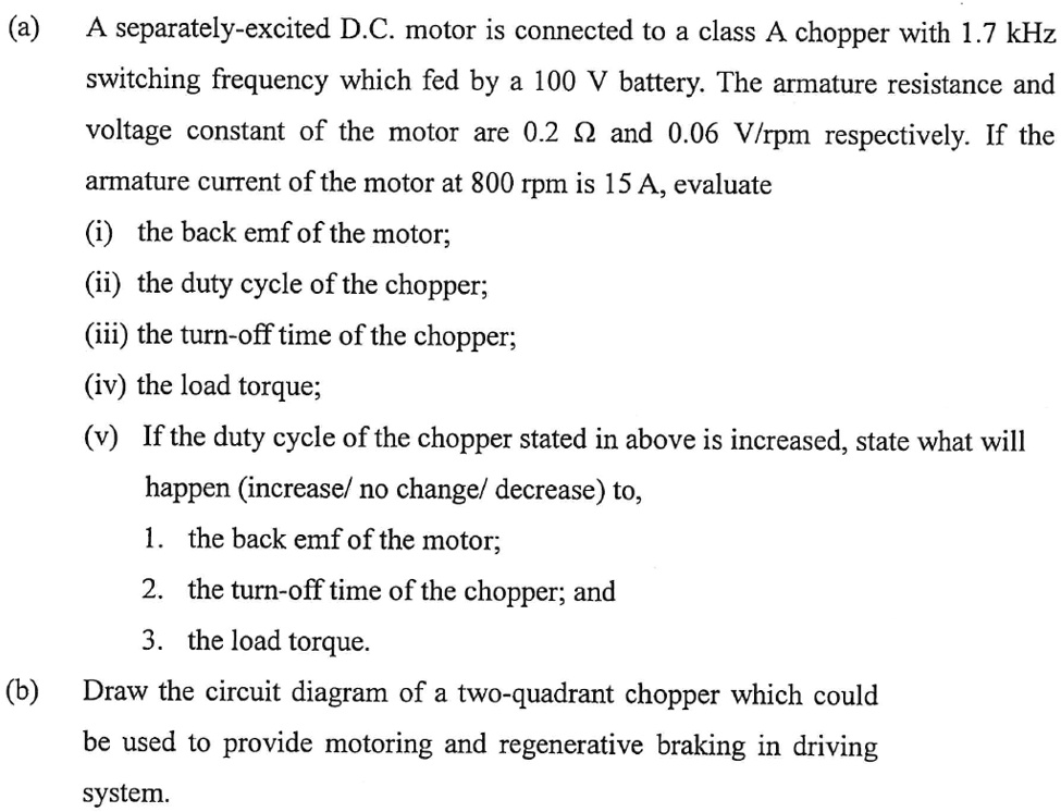 a a separately excited dc motor is connected to a class a chopper with ...