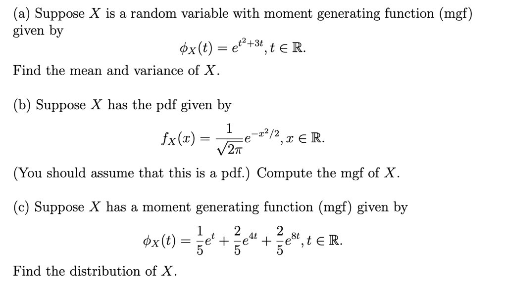 Solved A Suppose X Is A Random Variable With A Moment Generating Function Mgf Given By Find