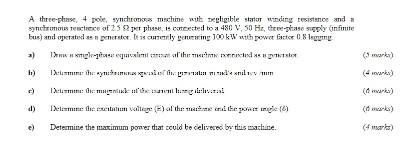 a three phase 4 pole synchronous machine with negligible stator winding ...