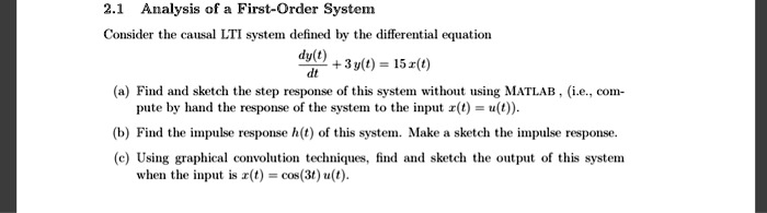 SOLVED: 2.1 Analysis of a First-Order System Consider the causal LTI system defined by the ...
