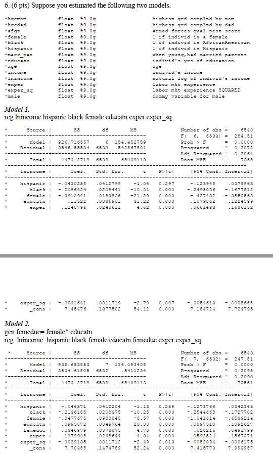 SOLVED: a. Explain the difference between the two models. b. Explain why one needs to estimate ...