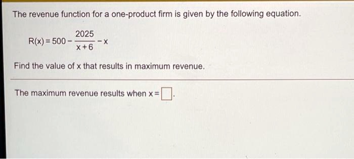 SOLVED: The revenue function for a one-product firm is given by the ...