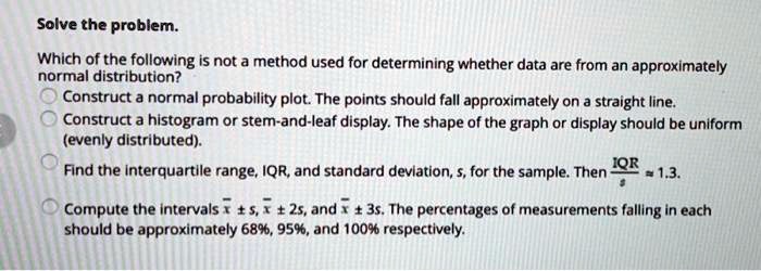 SOLVED:Solve the problem Which of the following is not a method used for determining whether ...