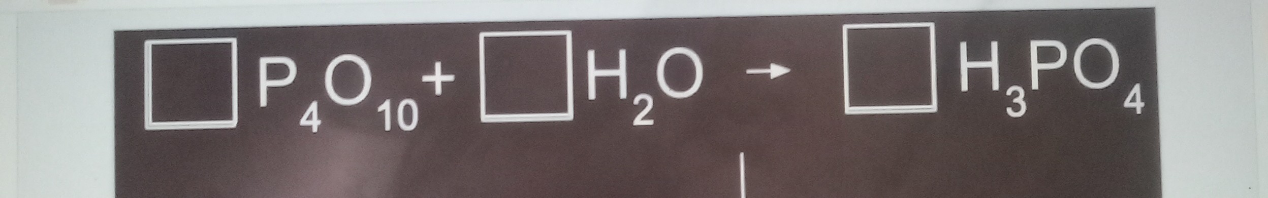 SOLVED: P4O10+ H2O→ H3PO4
