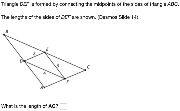 Triangle DEF is formed by connecting the midpoints of the sides of ...