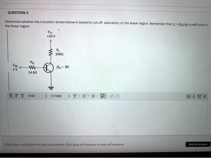 Solved Determine Whether The Transistor Shown Below Is Biased In