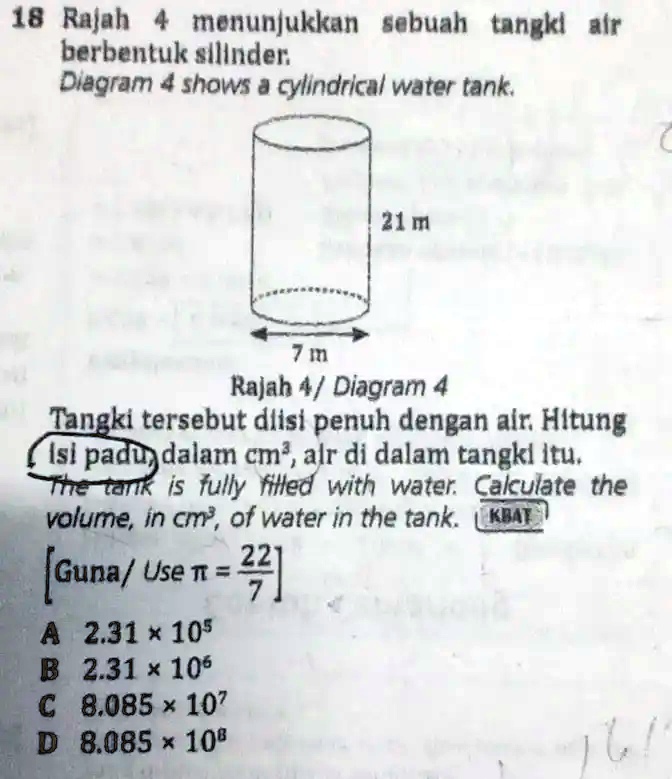 18 Rajah 4 menunjukkan sebuah tangki air berbentuk silinder. Diagram 4 ...