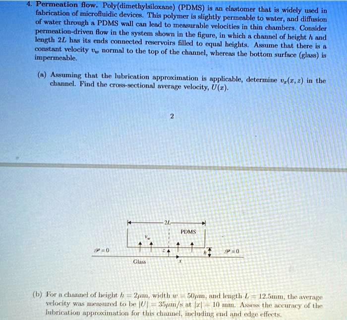 SOLVED: 4. Permeation flow.PolydimethylsiloxanePDMS is an elastomer that is widely used in ...