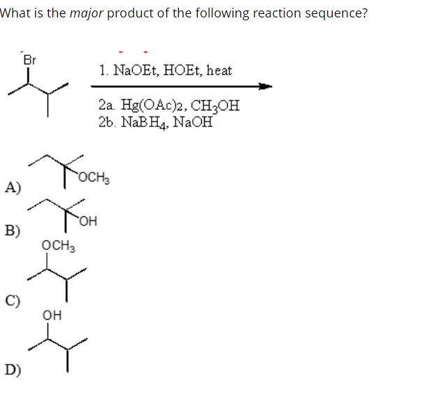 What is the major product of the following reaction sequence? 1. NaOEt ...