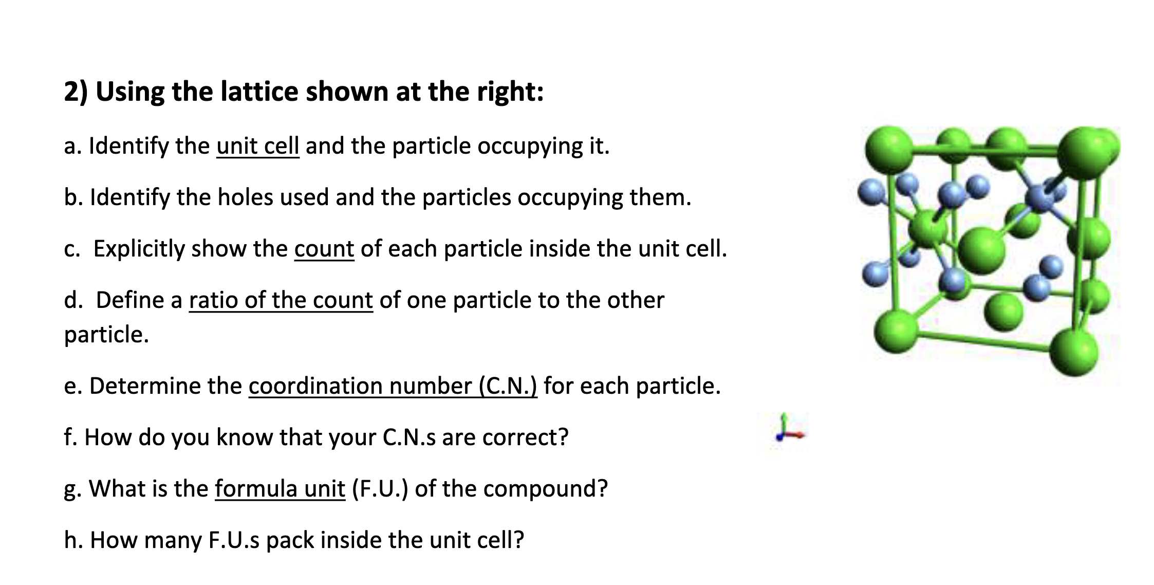 2) Using the lattice shown at the right: a. Identify the unit cell and ...