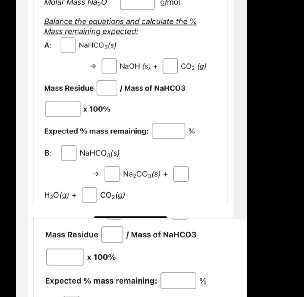 Molar Mass Na2O g/mol Balance the equations and calculate the % Mass remaining expected: A ...