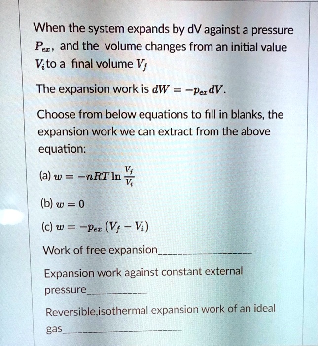 SOLVED: When the system expands by dV against a pressure Per, and the ...
