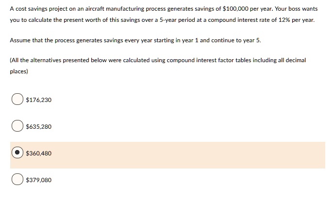 SOLVED: Is this correct? A cost savings project on an aircraft ...