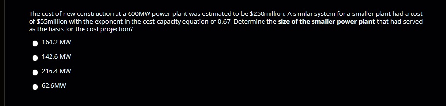 the cost of new construction at a 600mw power plant was estimated to be ...