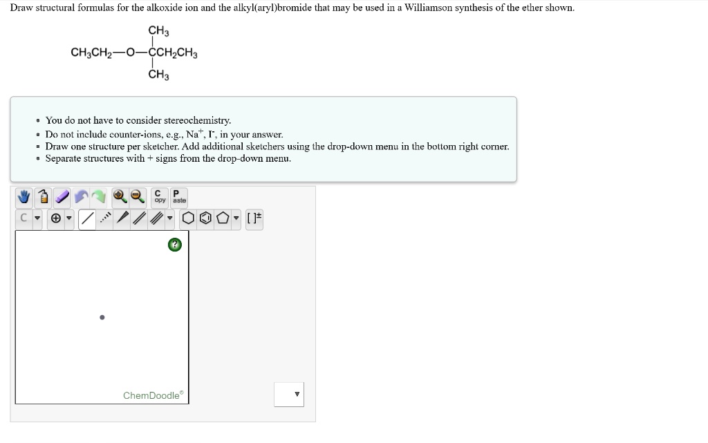 Draw structural formulas for the alkoxide ion and the alkylaryl bromide ...