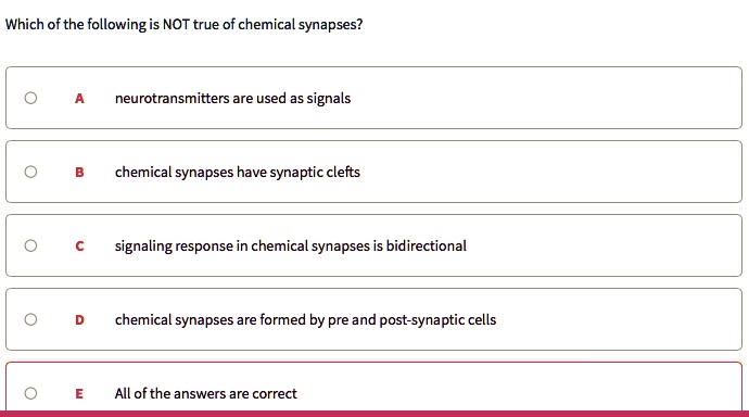 SOLVED: Which of the following NOT true of chemical synapses ...