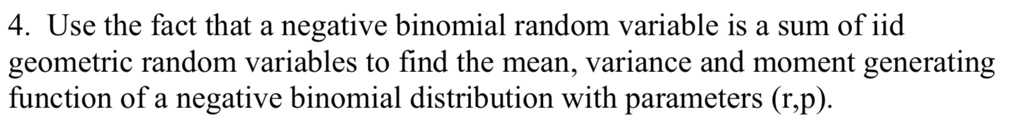 4 use the fact that a negative binomial random variable is a sum of iid ...