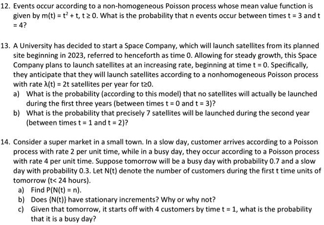 12. Events occur according to a non-homogeneous Poisson process whose mean value function is ...