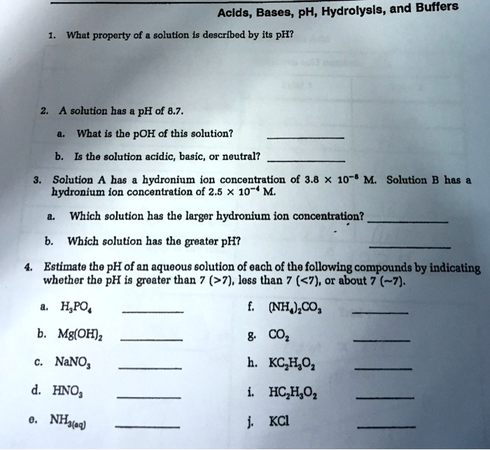 Acids, Bases, pH, Hydrolysis, and Buffers 1. What property of a ...