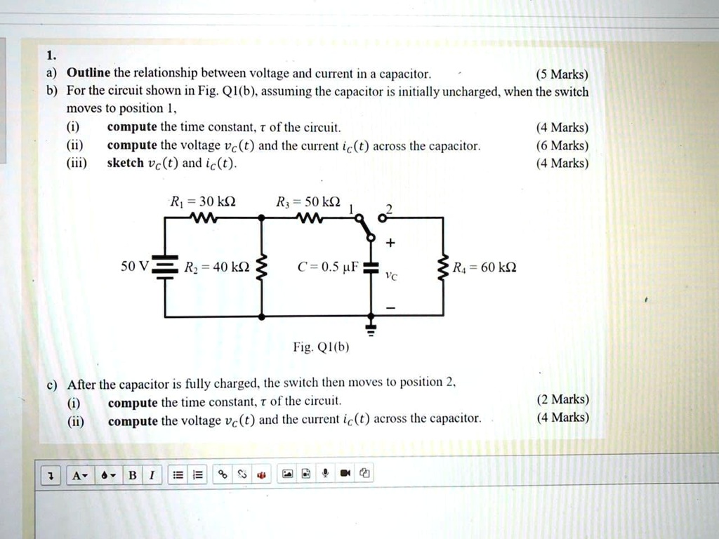 SOLVED: a) Outline the relationship between voltage and current in a capacitor. (5 Marks) b) For ...