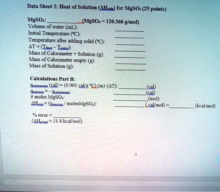 Data Sheet 2: Heat of Solution (Δ Hsoln) for MgSO4 (25 points) MgSO4: (MgSO4 = 120.366 g/mol ...