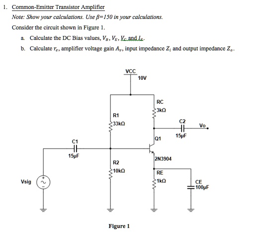 1. Common-Emitter Transistor Amplifier Note: Show your calculations ...