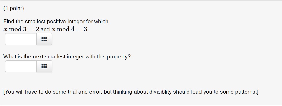SOLVED:point) Find the smallest positive integer for which mod 3 2 and ...