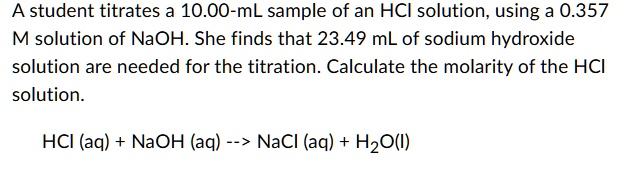 SOLVED: A student titrates a 10.00-mL sample of an HCl solution, using ...