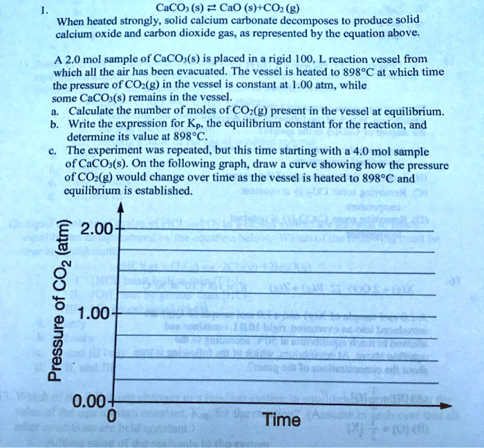 SOLVED: CaCO3 (s) = CaO (s) + CO2 (g) When heated strongly, solid ... SOLVED: CaCO3 (s) = CaO (s) + CO2 (g) When heated strongly, solid ...